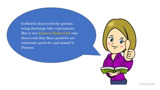 PROTONS -FROM THE UNIT STRUCTURE OF ATOM.pptx