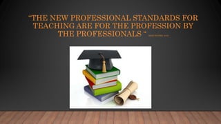 An introduction to the Professional Standards (Wales) | PPTX