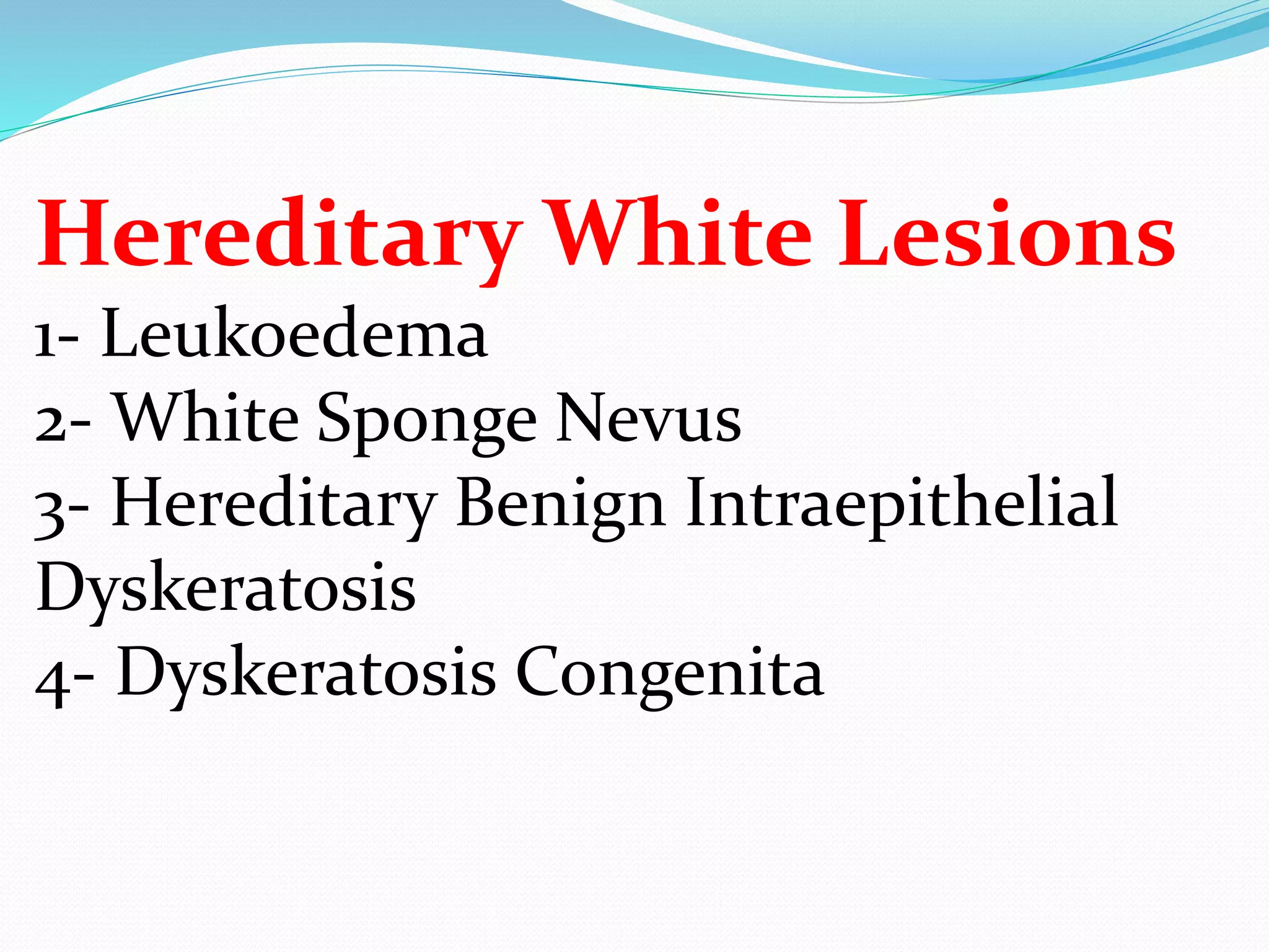red & white lesions OMED 1 | PPTX