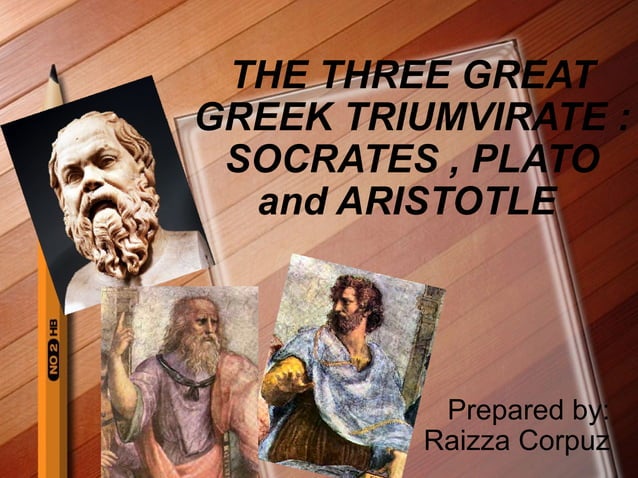 The Three Great Greek Philosophers: Socrates, Plato and Aristotle | PPT