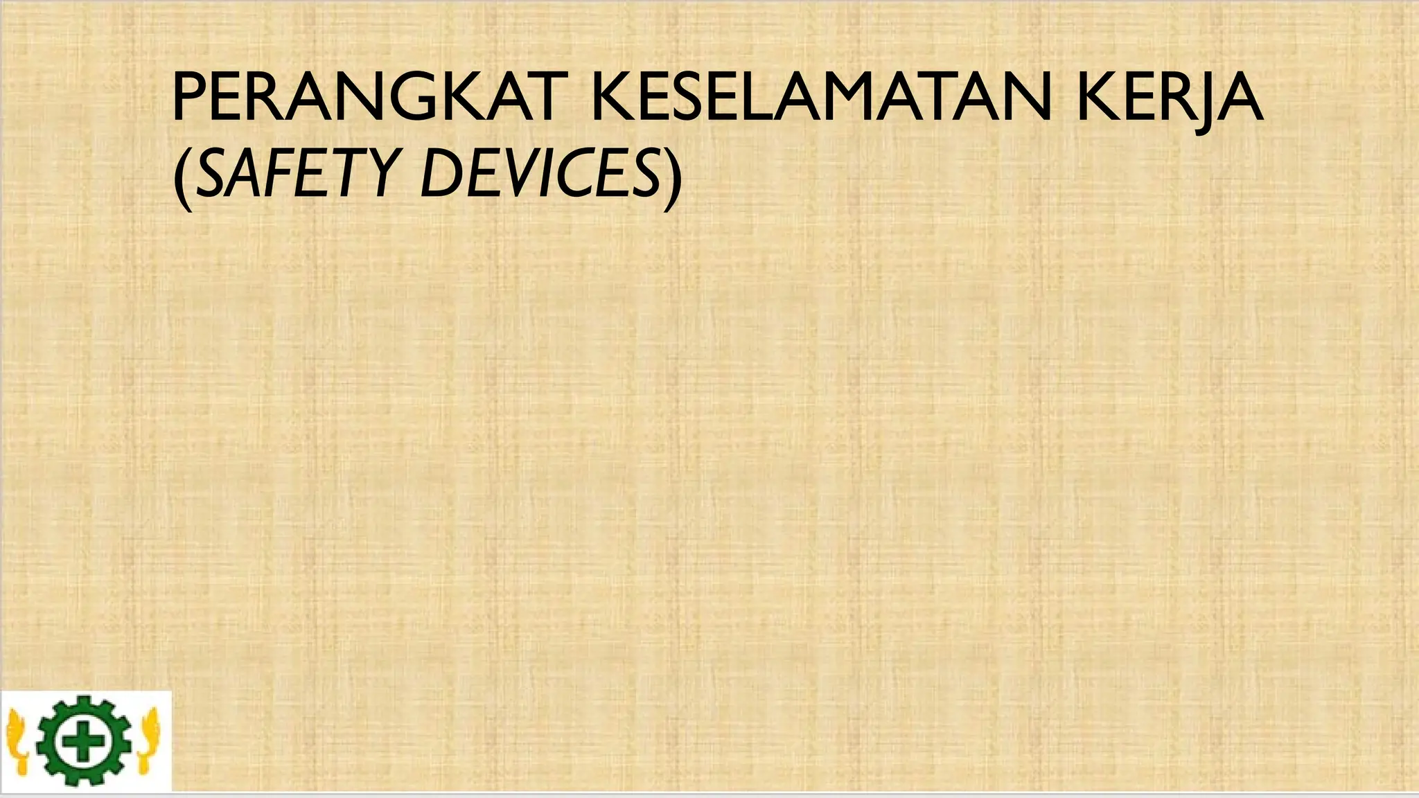 NEW SAFETY DEVICE Pada Perangkat Keselamatan Kerja | PPTX