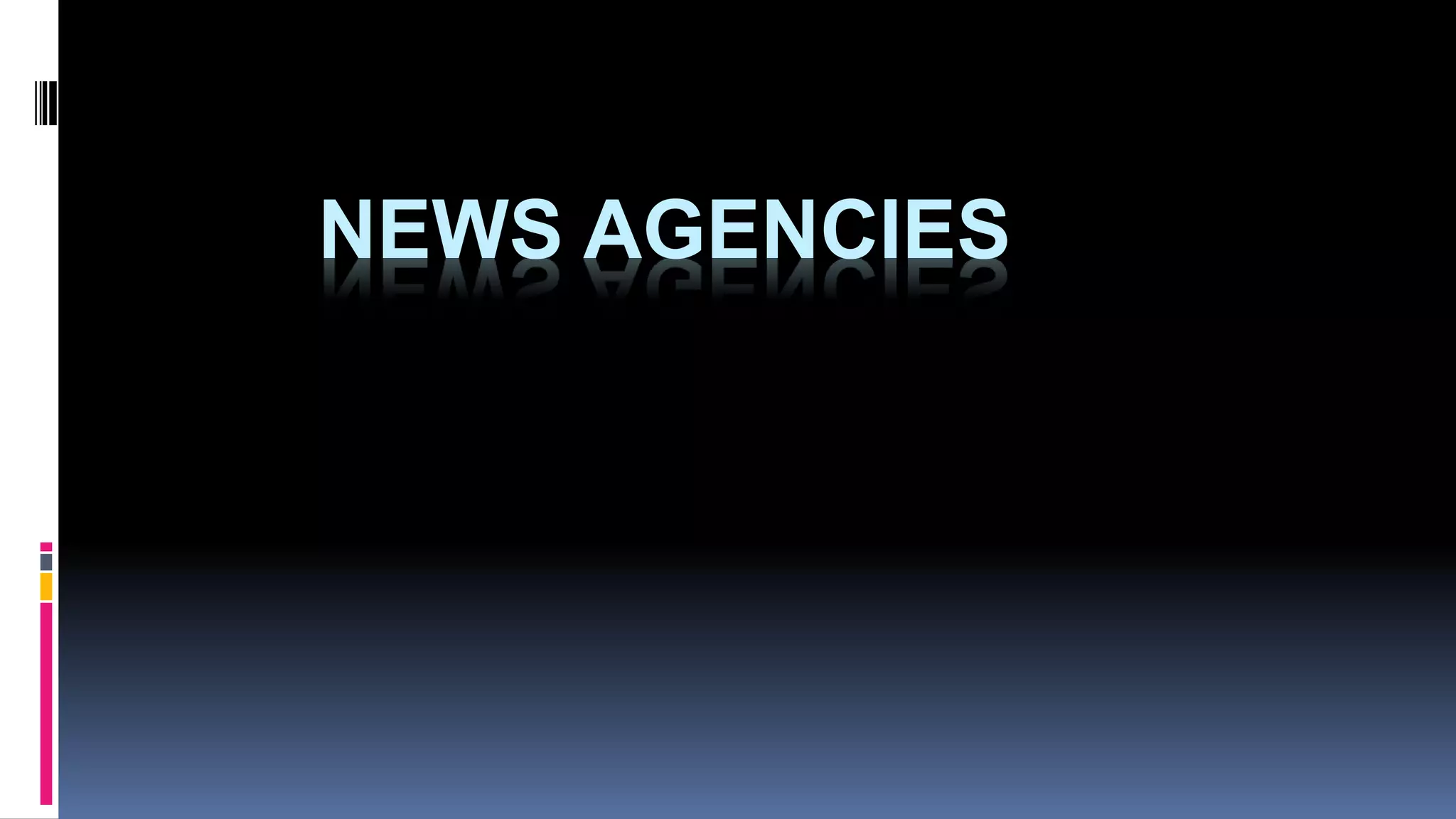News Agencies | PPTX