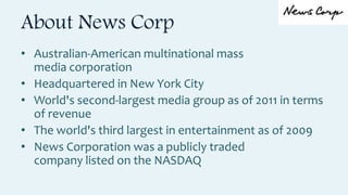 News corp phone hacking scandal | PPTX | Media Industry | Industries