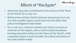 News corp phone hacking scandal | PPTX | Media Industry | Industries
