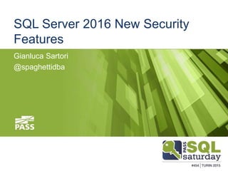 SQL Server 2016 New Security Features | PPT