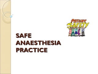 safe anesthesia practice | PPT