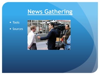 News gathering for Television | PPTX