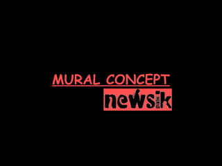 Newsick mural concept | PPT