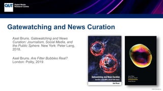 News Media and Audiences in the Digital Sphere: Gatewatching and News Curation | PPT