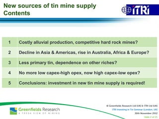 New Sources of Tin Mine Supply - Dec 2012 - Greenfields Research / ITRI ...