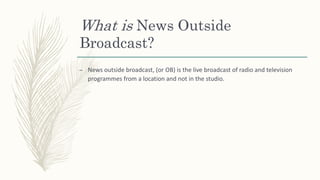 News outside broadcast | PPT