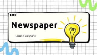 Parts of a Newspaper - GRADE 7MODULE 2023-2024 | PPTX