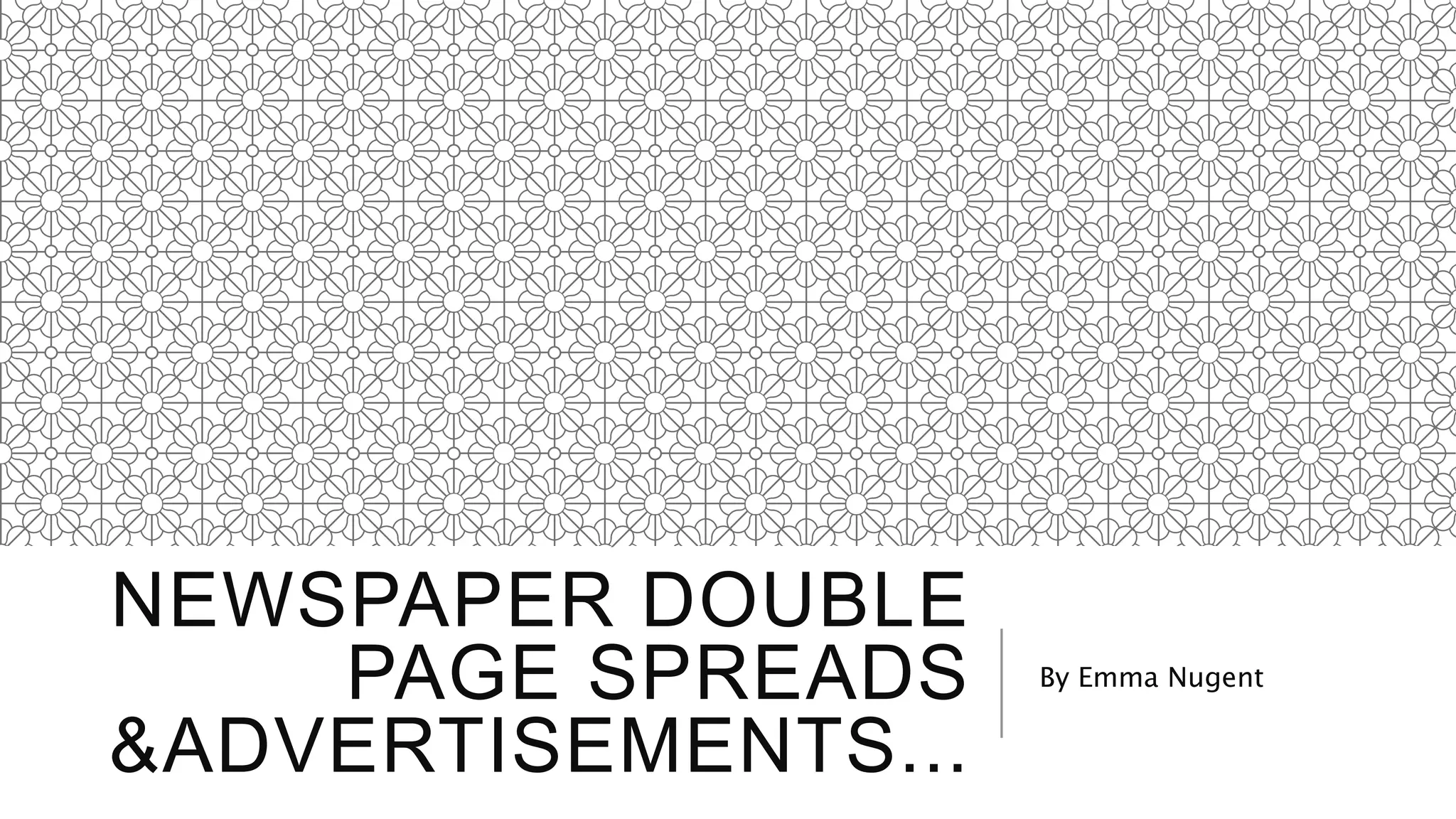 Newspaper double page spreads & advertisements | PPTX