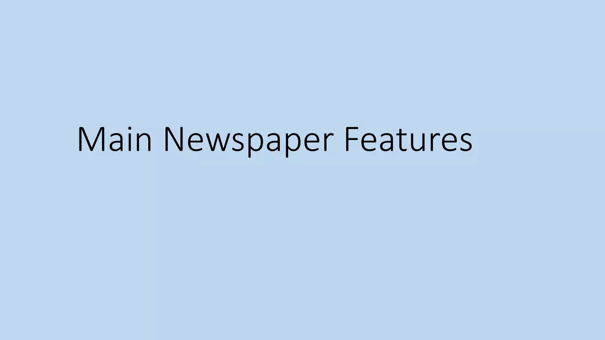 Newspaper features | PPTX