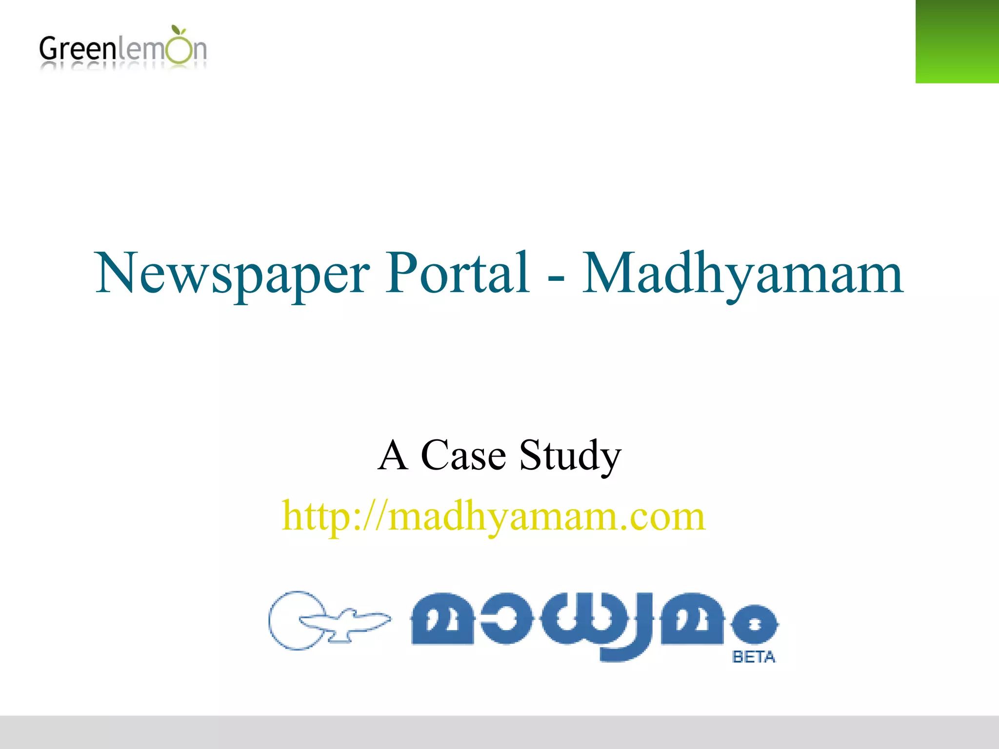 Newspaper Portal Madhyamam - Case Study | PPT