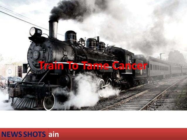cancer train News report | PPTX