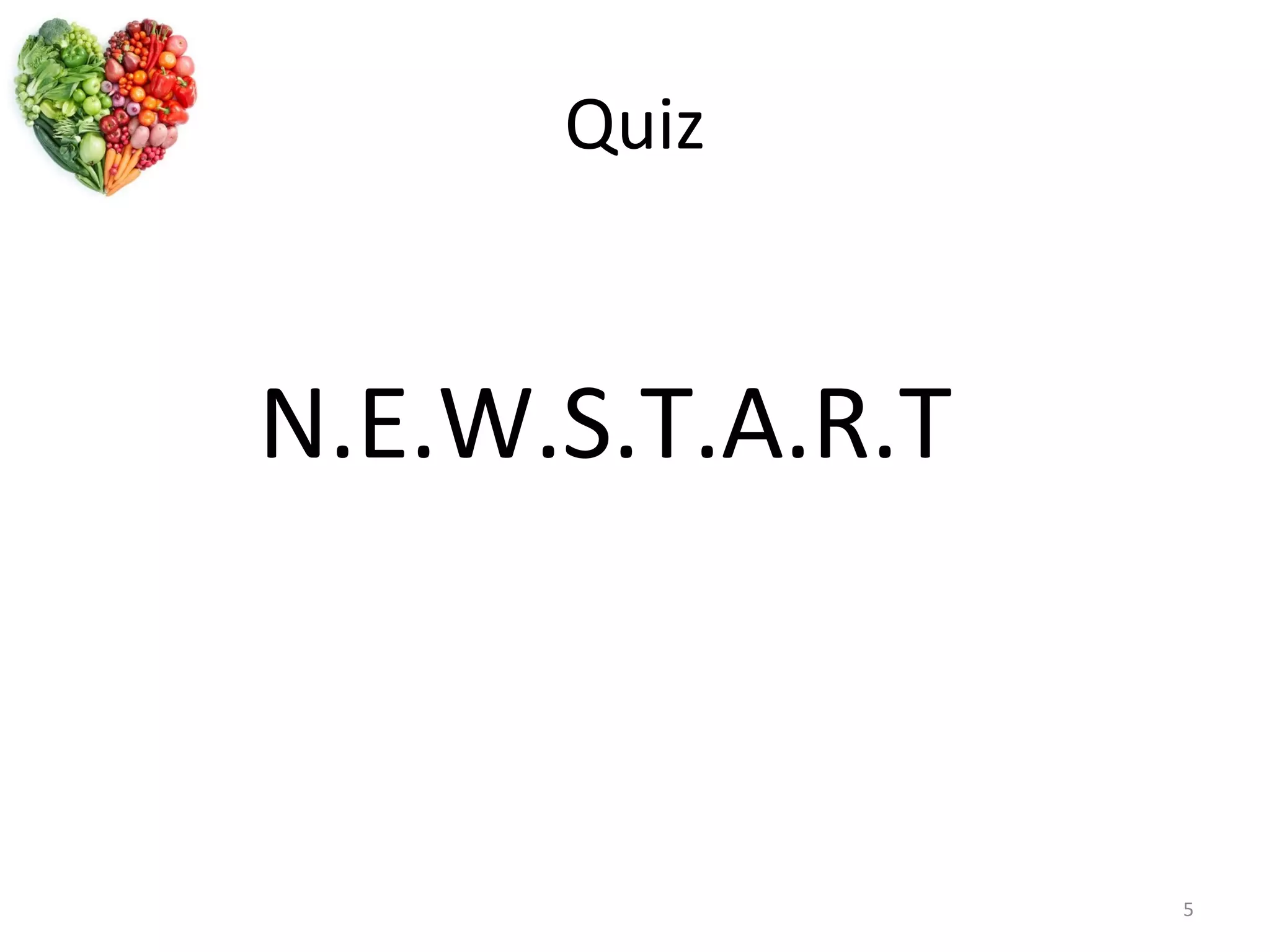 NEWSTART Nutrition, Exercise, Water, Sunlight, Temperance, Air, Rest ...