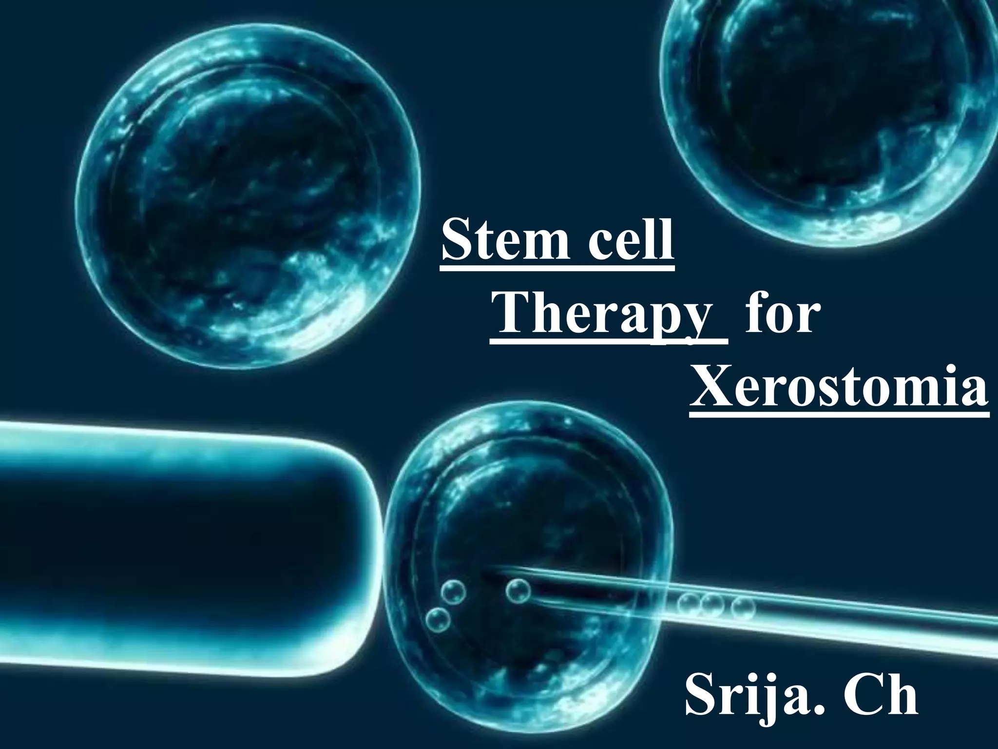 Stem cell therapy for xerostomia | PPTX | Ear, Nose and Throat ...