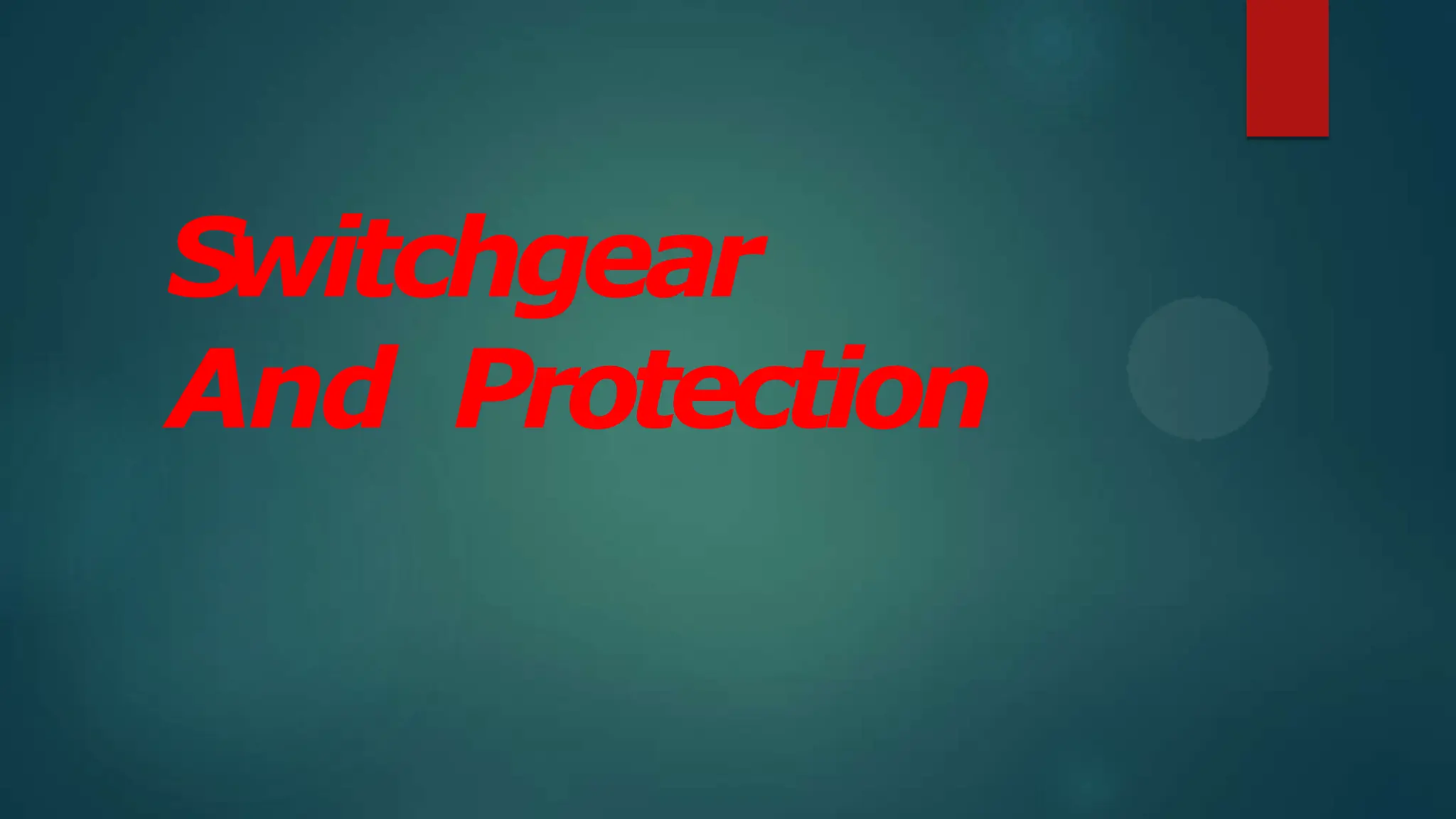 newswitchgearandprotection-130925105559-phpapp02.pptx