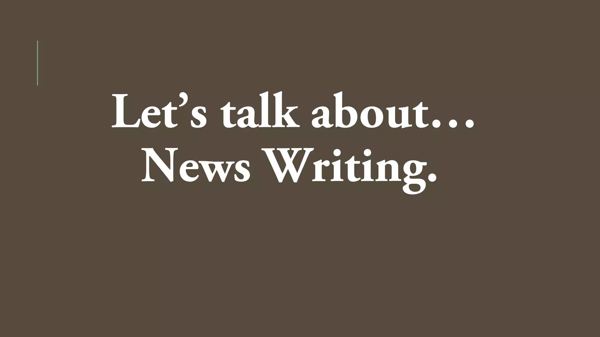 News writing 101 | PPT