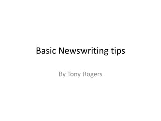 Newswriting basics | PPTX