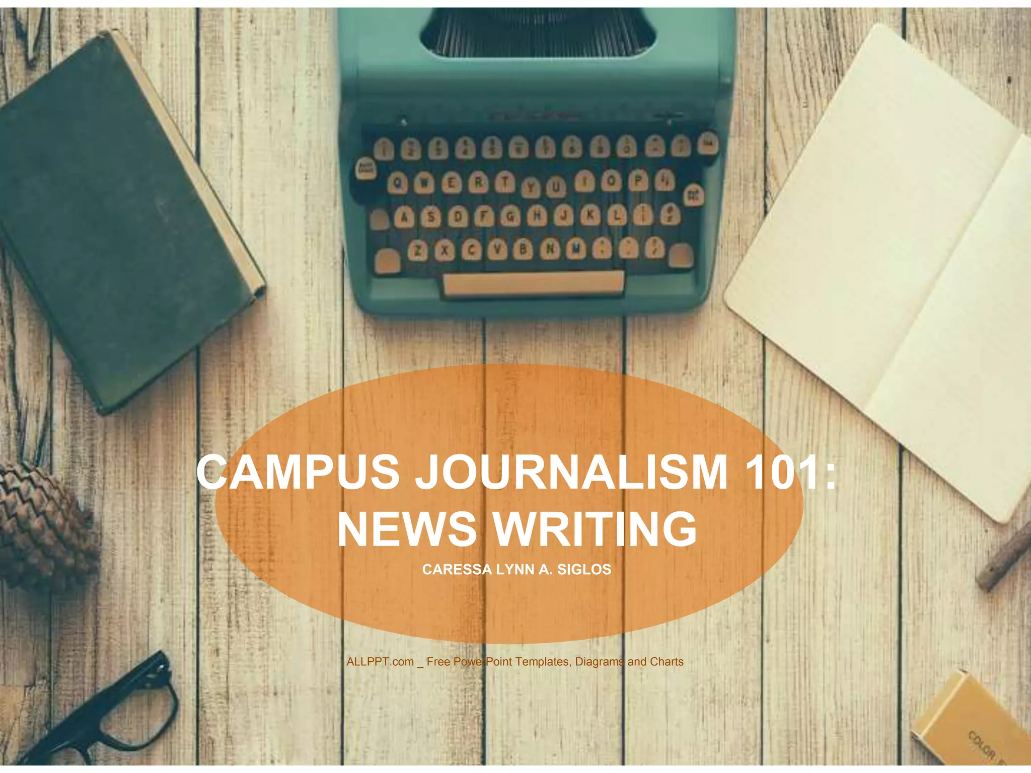 Campus Journalism 101: News Writing | PPTX