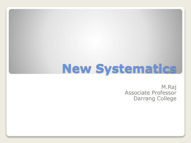 New Systematics | PPTX | Biological Sciences | Science
