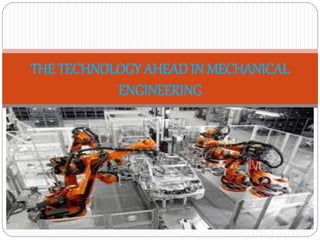 New Technologies in Mechanical Engineering | PPTX