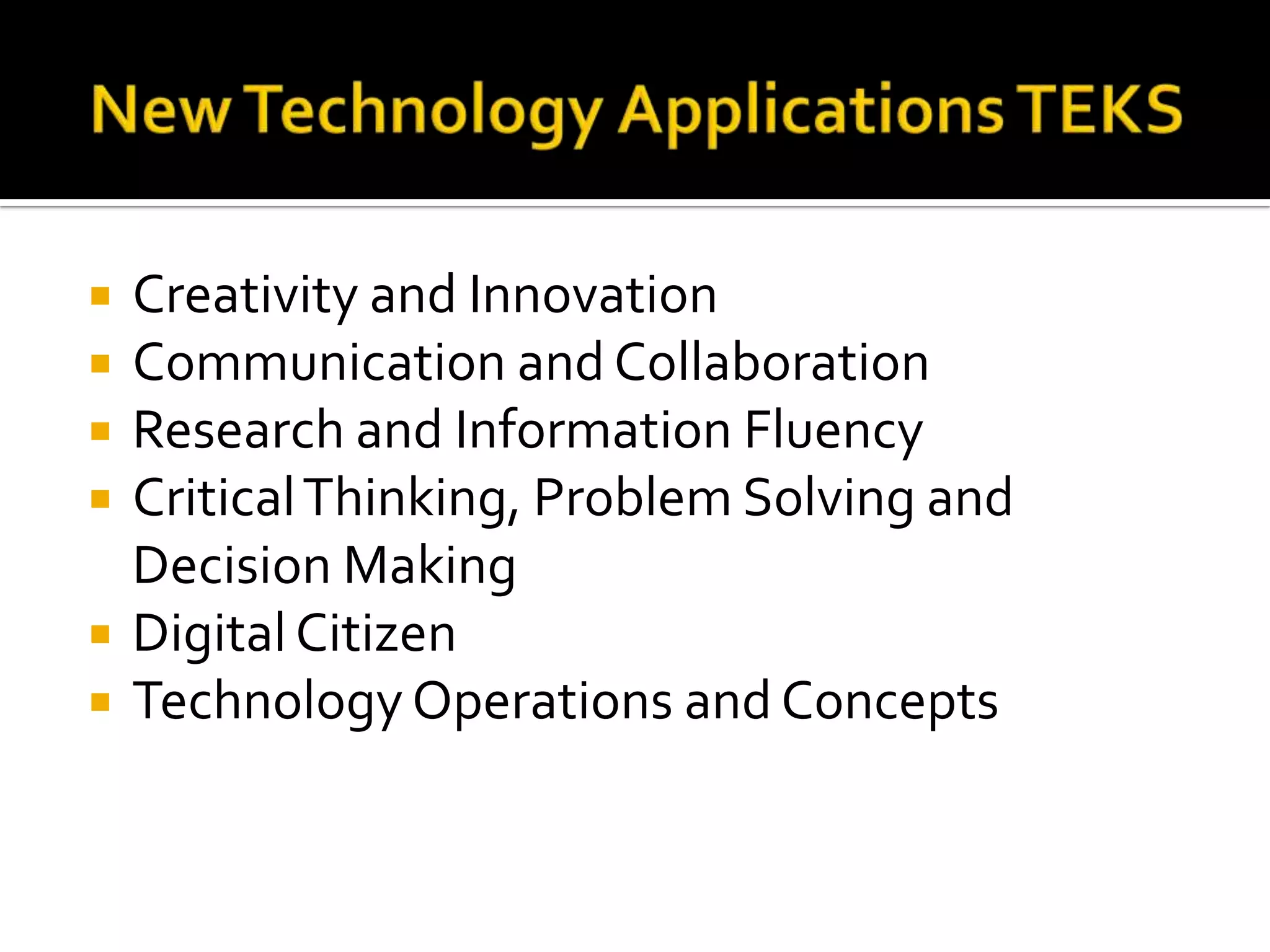 New technology applications teks | PPT | Free Download