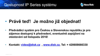 Newtek IP Series 2016 czech version | PPT