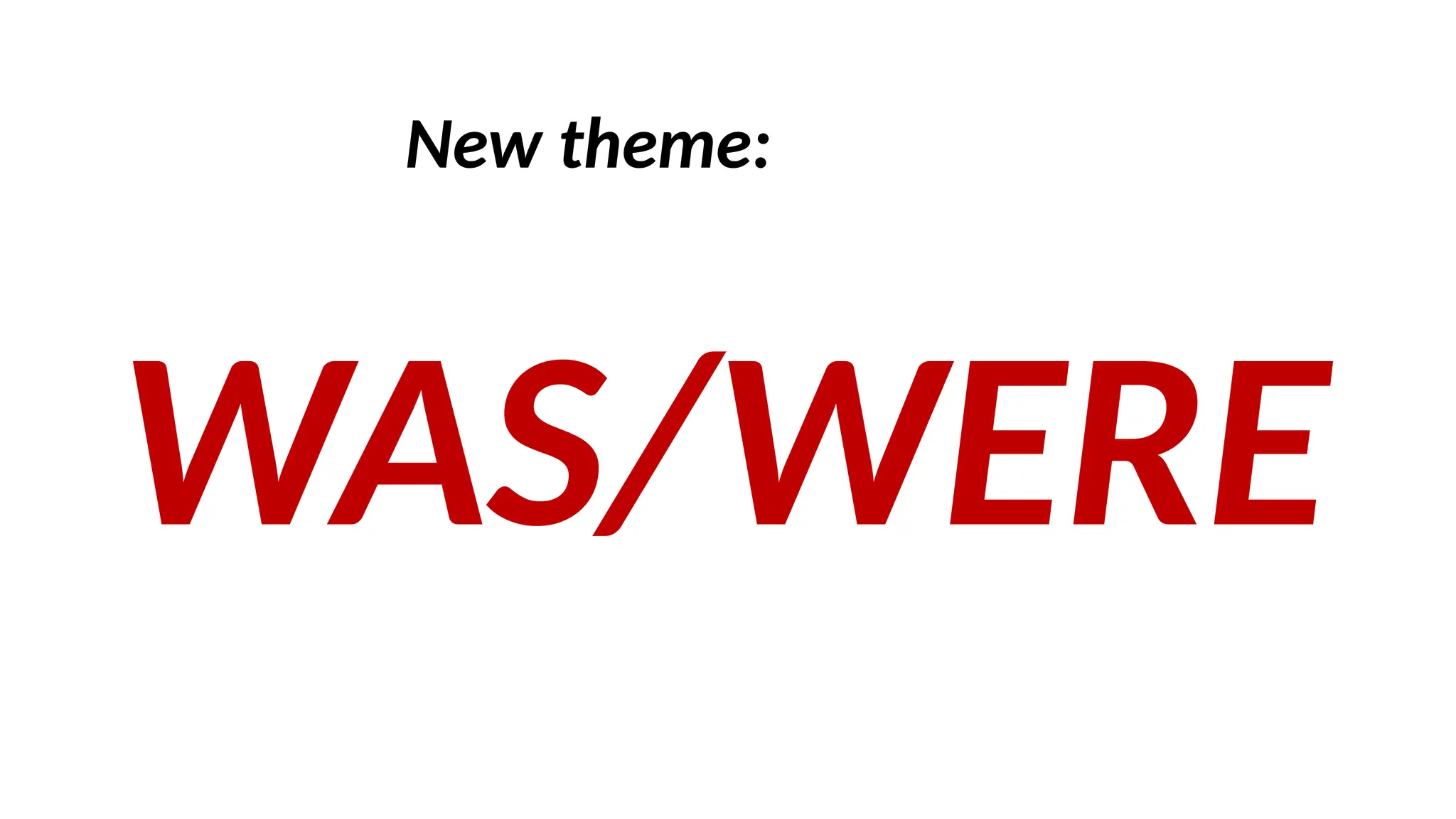 new theme grammar was were reading writing listening | PPT