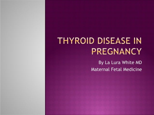 Thyroid Disease in Pregnancy | PPT