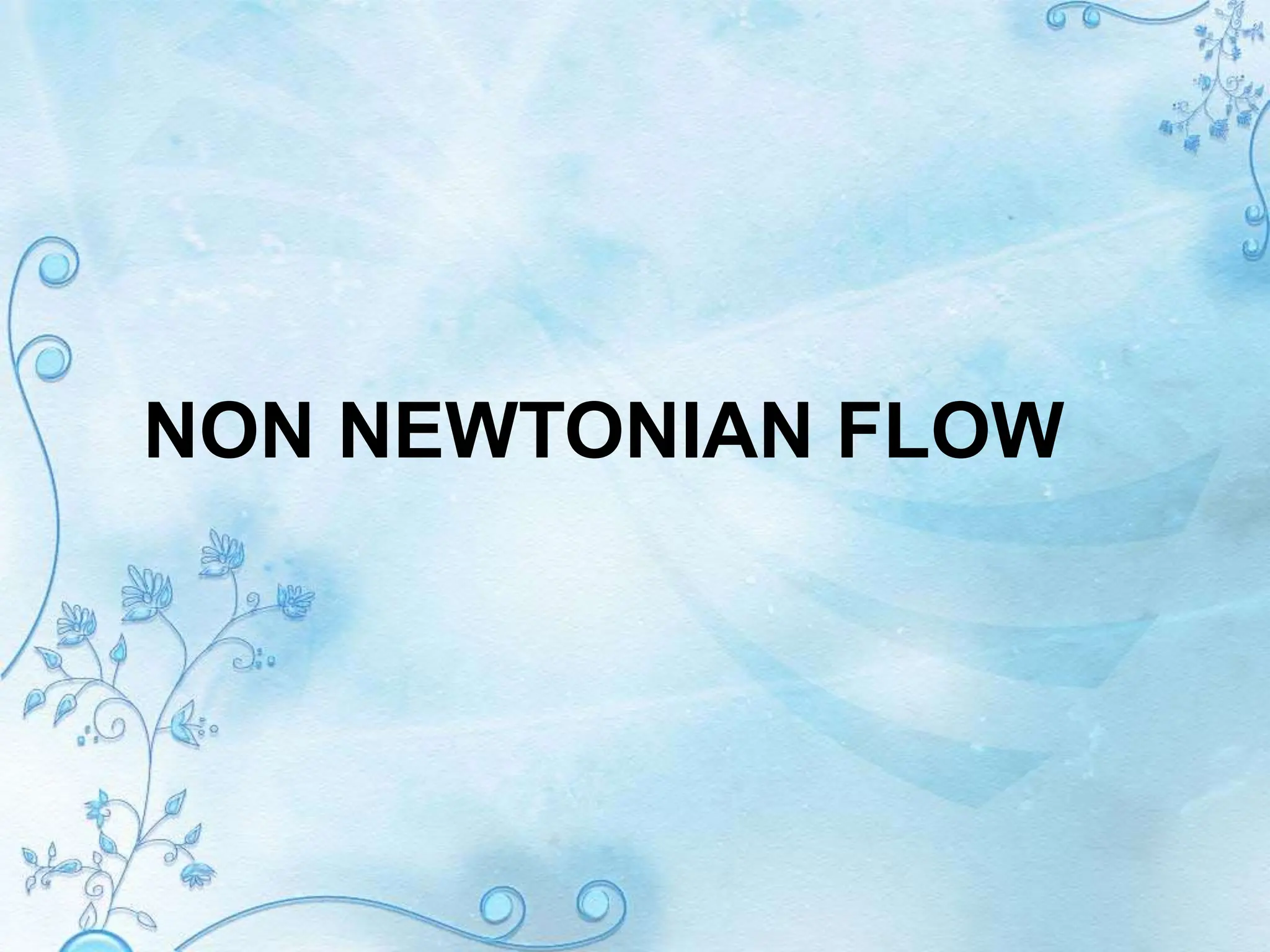 newtonian and non newtonian fluid, alwin & gourangi.ppt