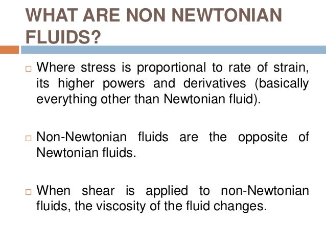 Newtonian and non newtonian fluids