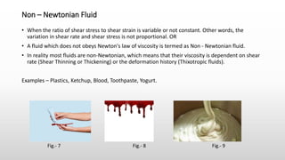 Newtonian fluid and Non- Newtonian fluid. | PPTX
