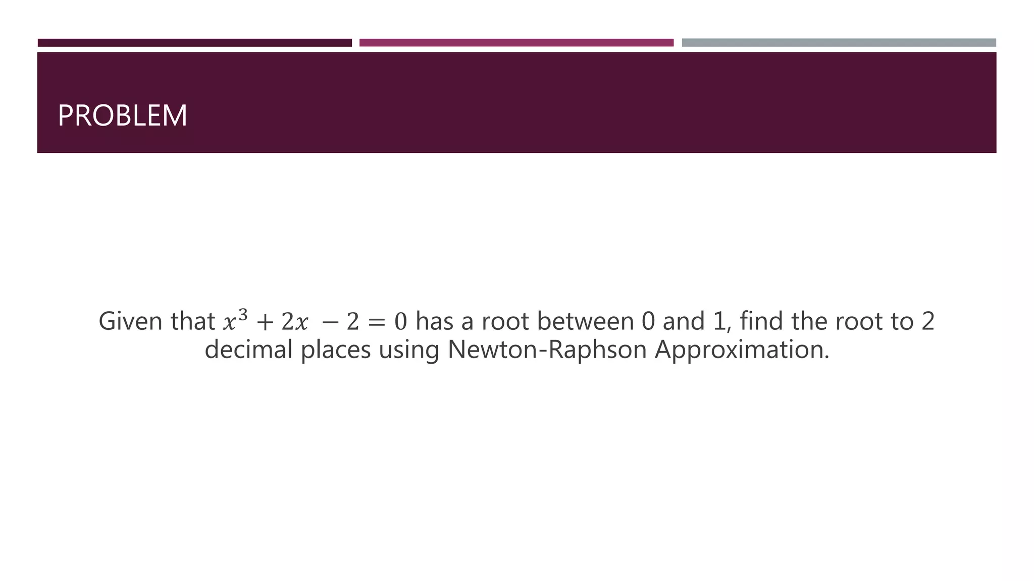 Newton Raphson Approximation | PPTX | Physics | Science