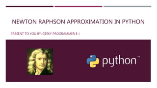 Newton Raphson Approximation | PPTX | Physics | Science