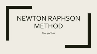 Newton raphson method | PPTX | Physics | Science