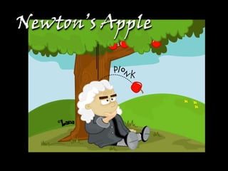 Week 2 - Newton's apple | PPT