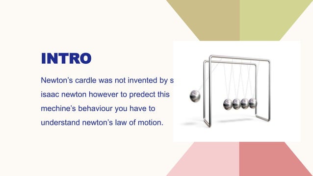 Newton’s Cardle its properties Abhi (1).pptx | Physics | Science