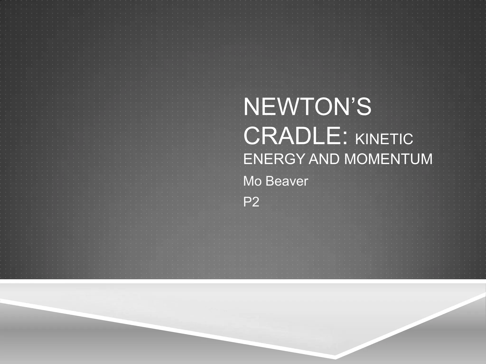 Newton's cradle | PPTX