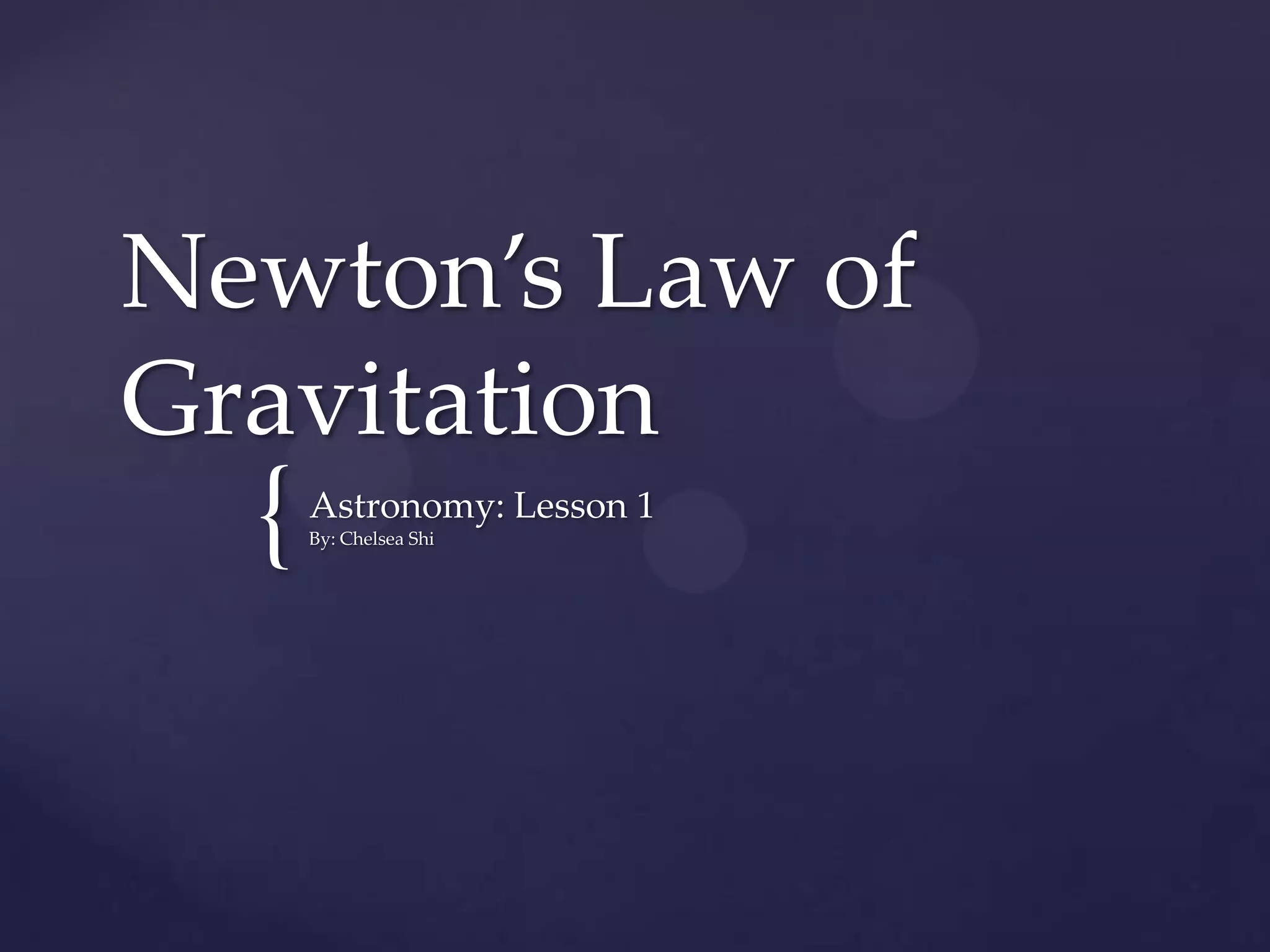 Newton’s law of gravitation | PPTX