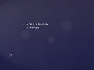 Newton’s law of gravitation | PPTX