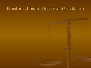 Newtons Law of Universal Gravitation.pptx