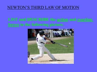 Newtons Third Law Baseball