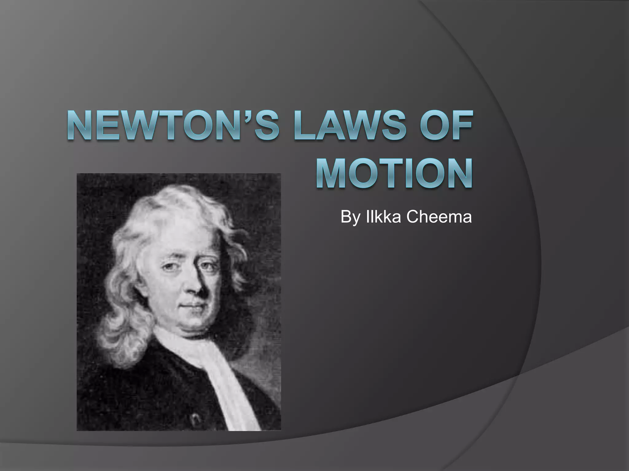 Newton’s Laws of Motion with Real Life Examples | PPTX