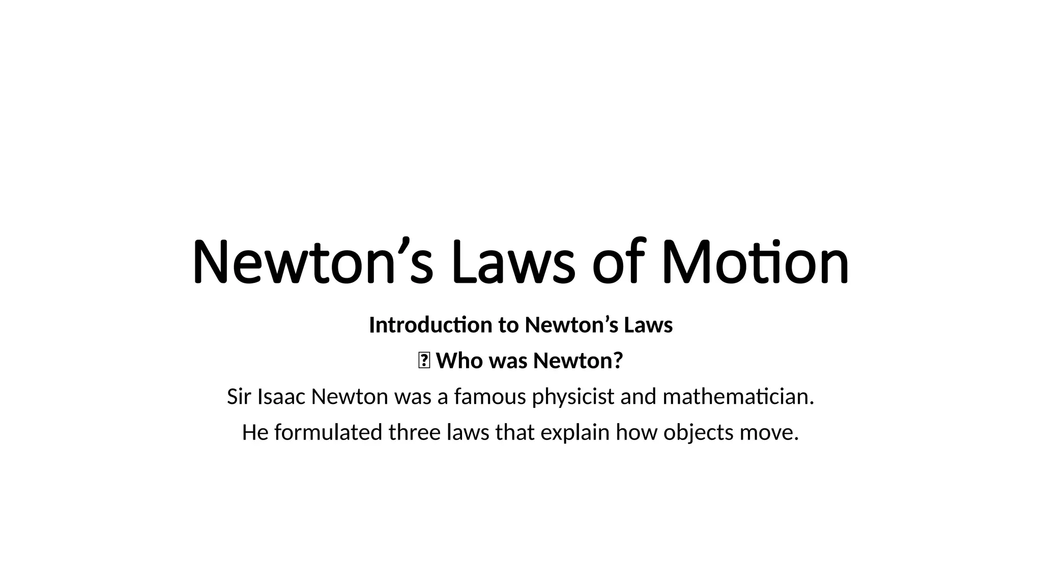 Introduction to Newton’s Laws of Motion. | PPTX