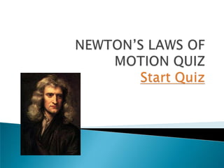 Newton’s laws of motion quiz | PPTX