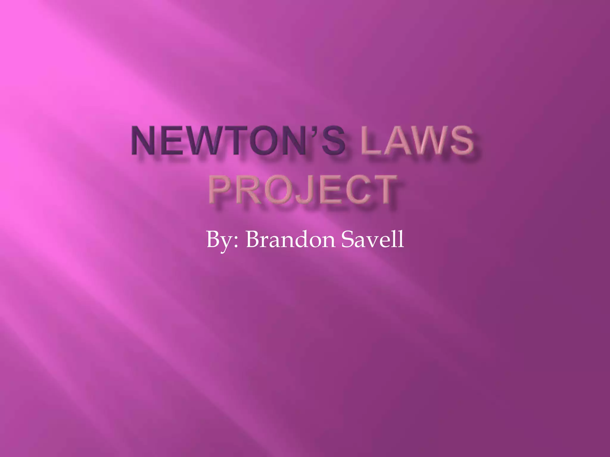 Newton’s laws project | PPTX