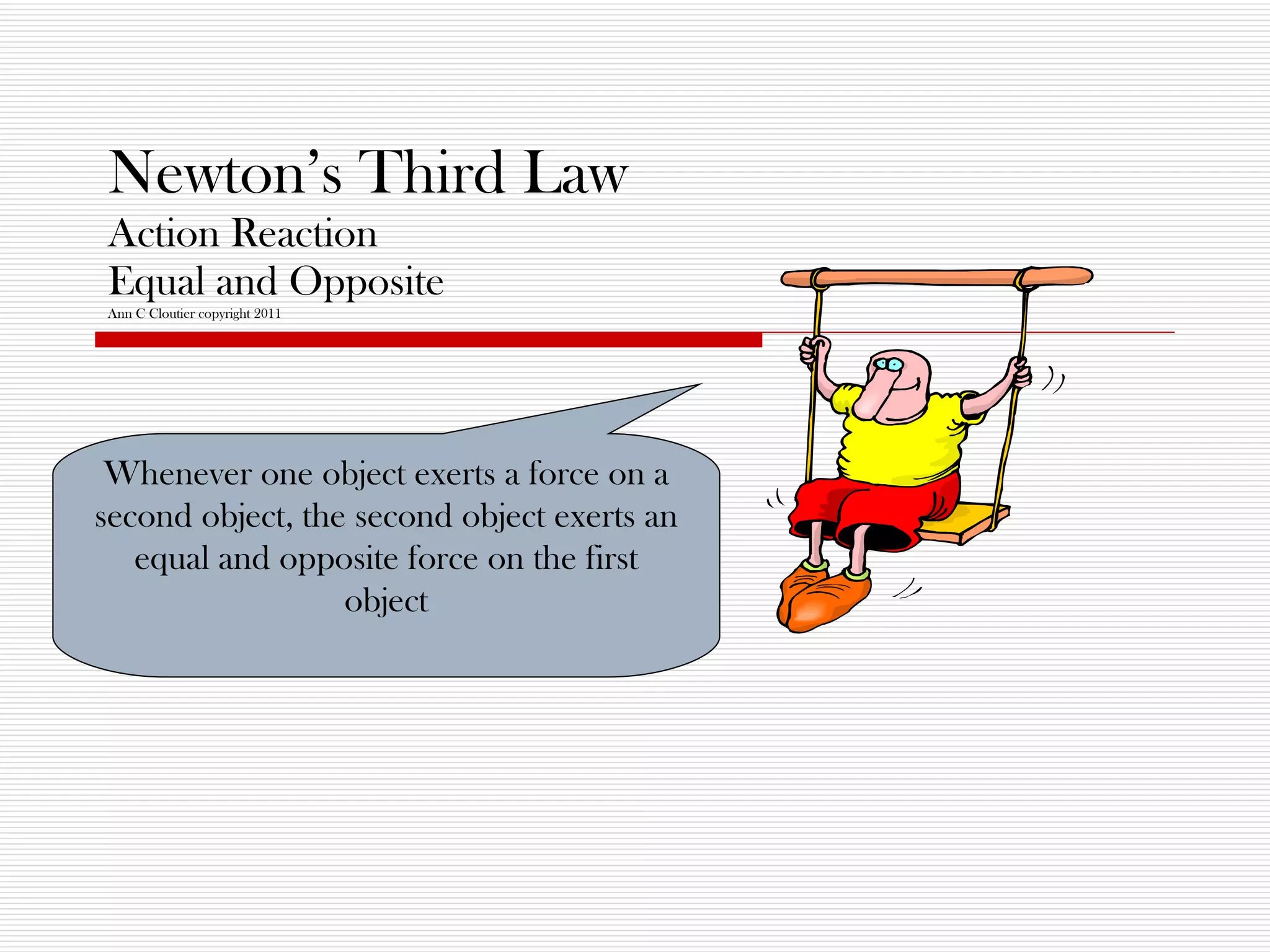 Newton’s Third Law acloutier copyright 2011 | PPT